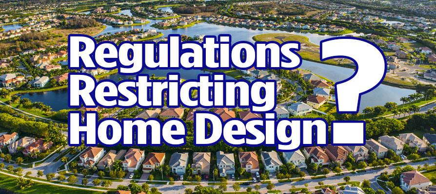 Regulations Restricting Home Design | Sater Design Collection